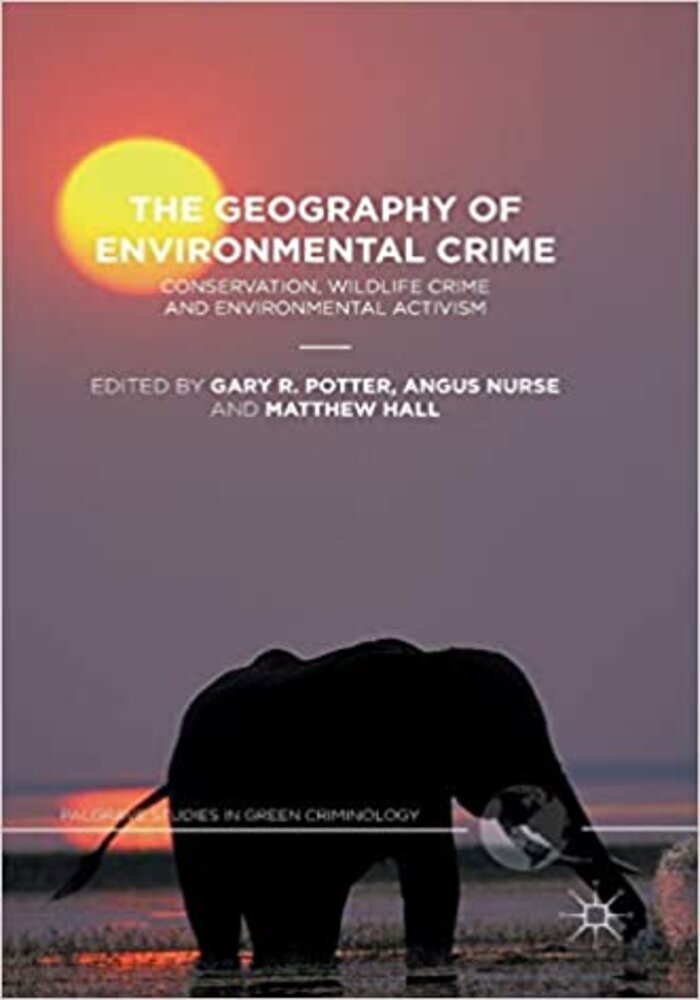 The Geography of Environmental Crime Conservation, Wildlife Crime and ...